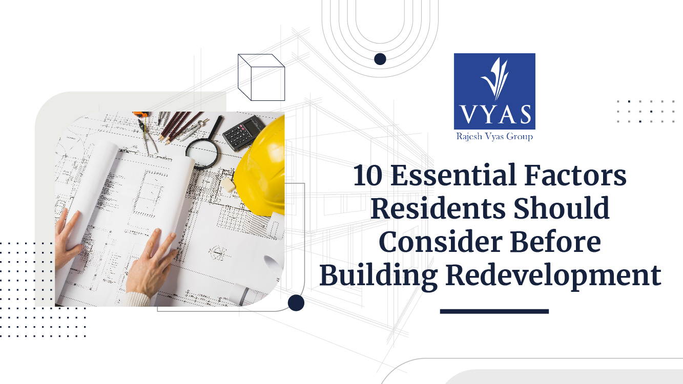 10 Essential Factors Of Building Redevelopment - Vyas Buildcon